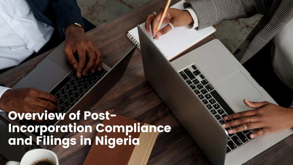 Overview of Post-Incorporation Compliance and Filings in Nigeria ...